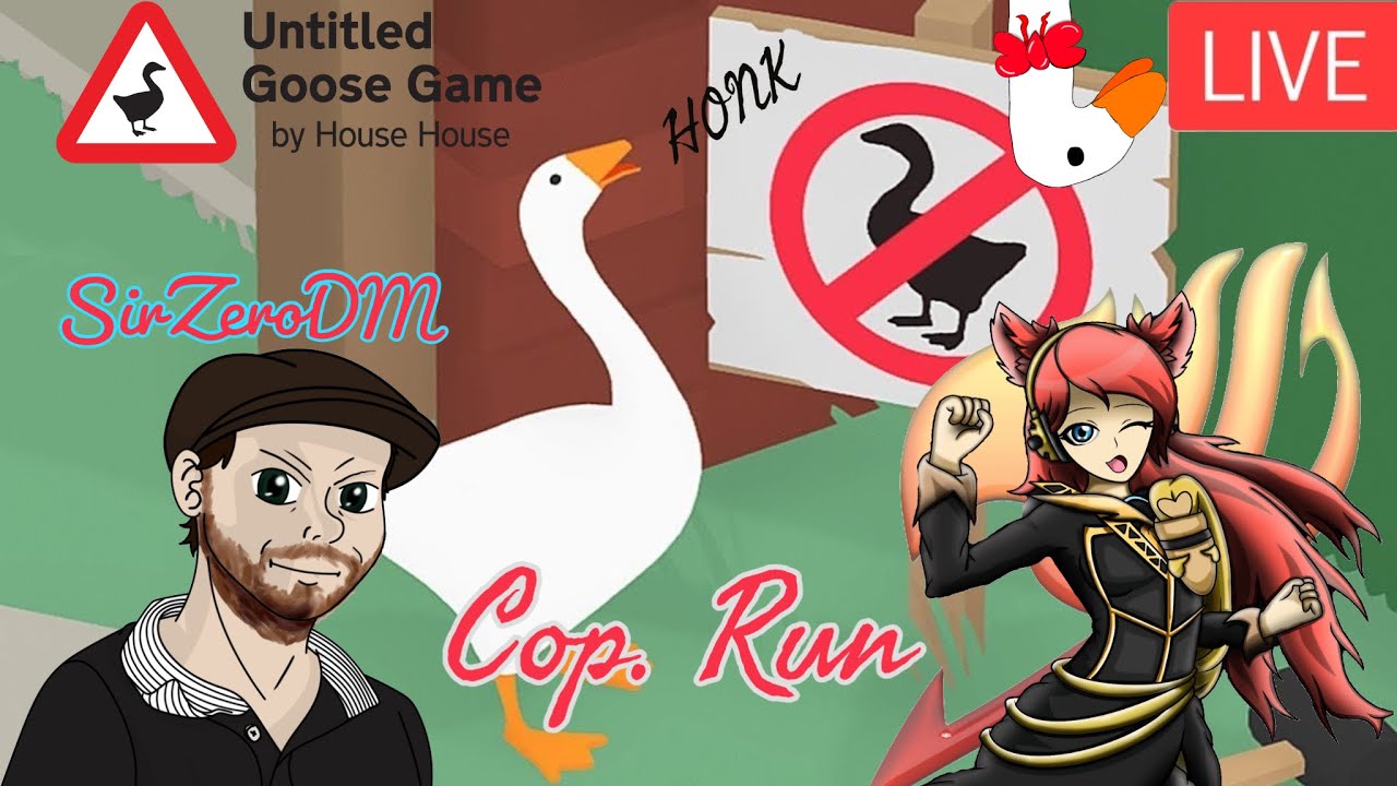 Untiled Goose Game Full Cop Playthrough REDO Featuring SirZeroDM - YouTube