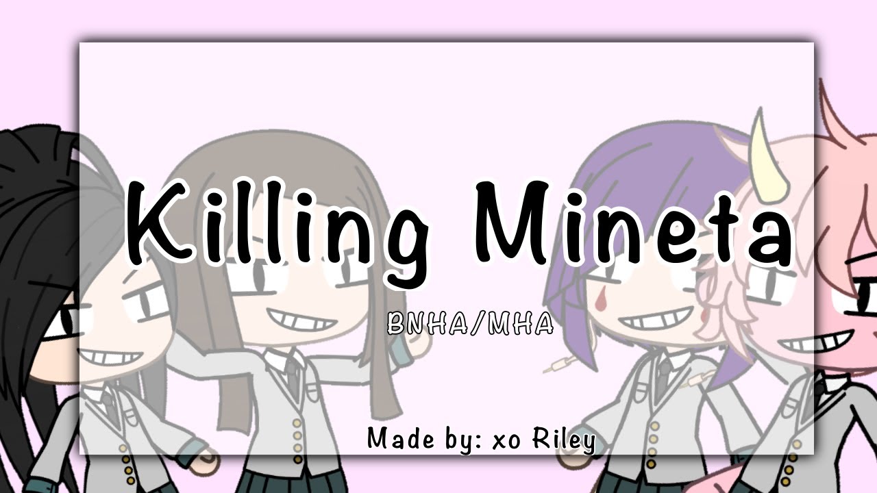 Killing Mineta || BNHA/MHA || Gacha Life || xo Riley - YouTube