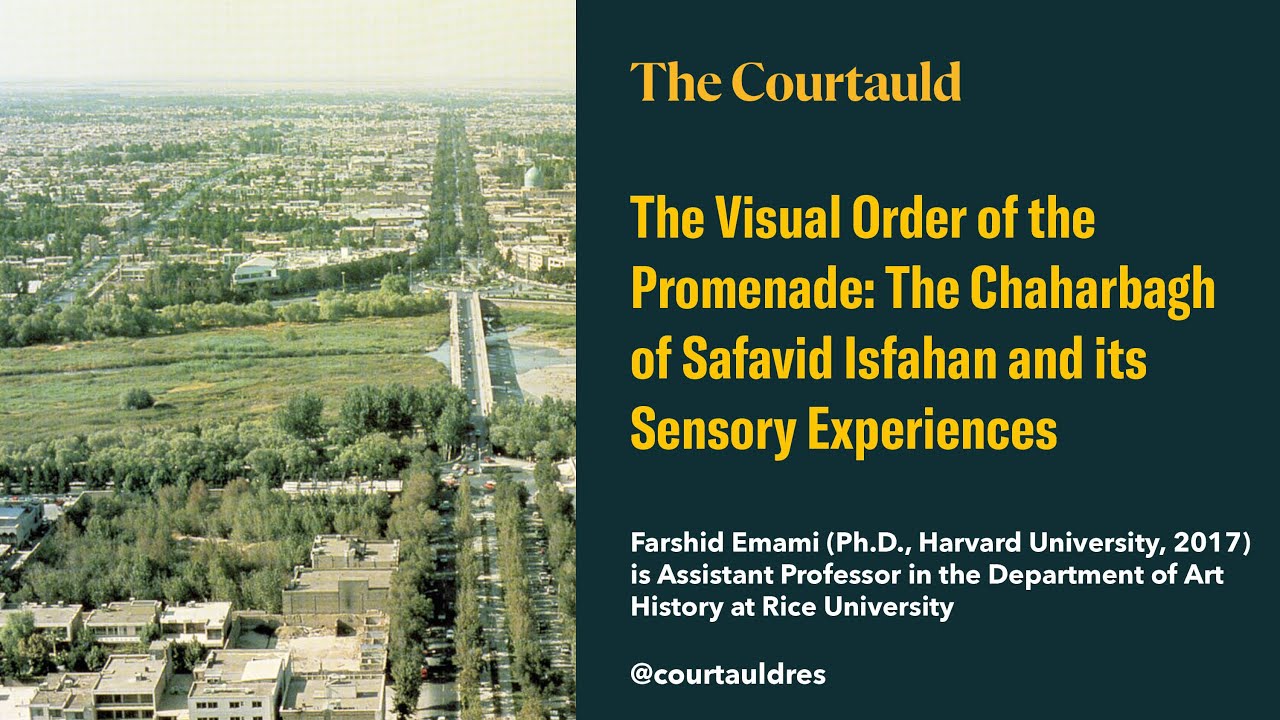 The Visual Order of the Promenade: The Chaharbagh of Safavid Isfahan ...