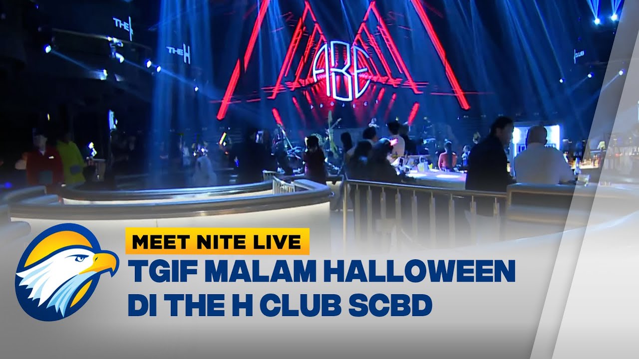 TGIF Malam Halloween di The H Club SCBD | Meet Nite Live - YouTube