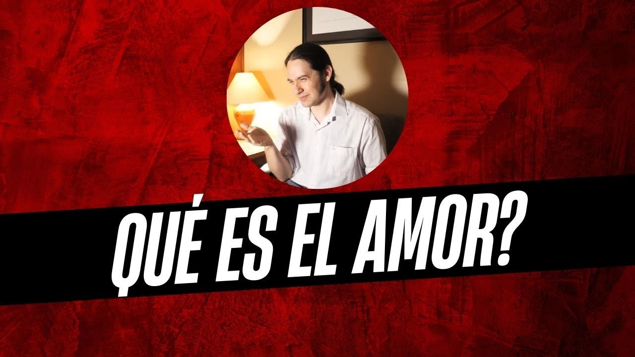 QUÉ ES EL AMOR? - YouTube
