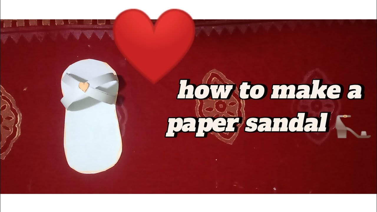 how to make a paper sandal 👡👡. #easy #diyideas #craft @Oysheedreamworld ...