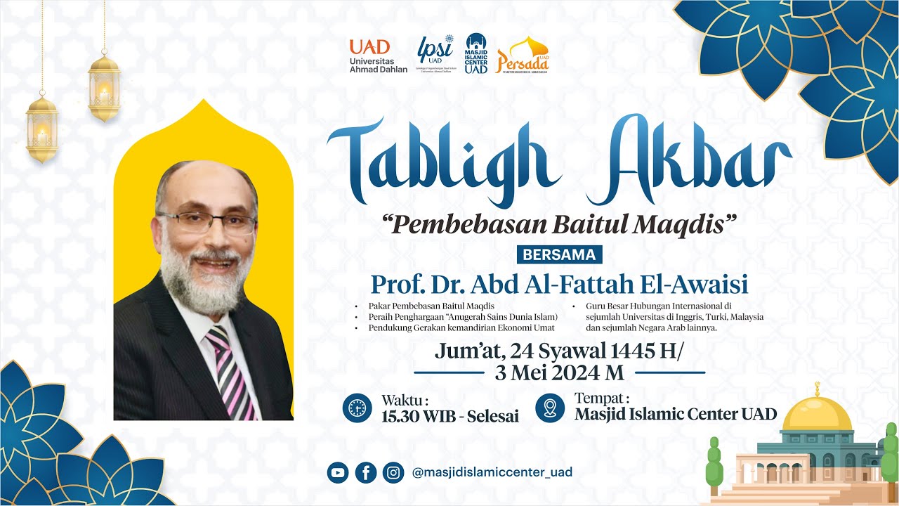 Tabligh Akbar "Pembebasan Baitul Maqdis" | Ust. Prof. Dr. Abd Al-Fattah El-Awaisi | Masjid IC ...