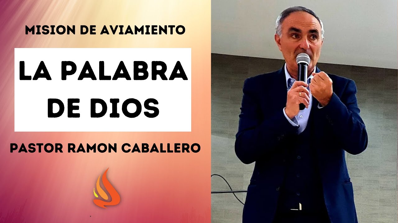 Pastor Ramón Caballero - " La Palabra de Dios " - YouTube