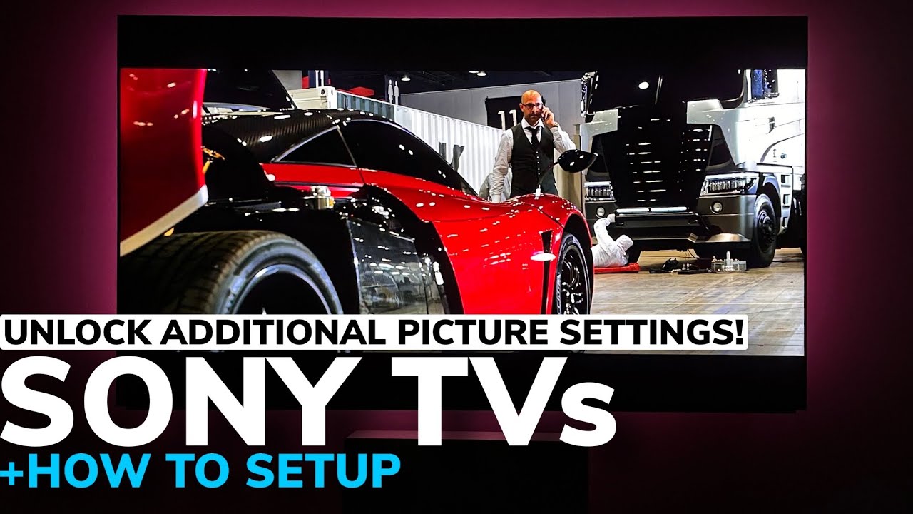 UNLOCK ADDITIONAL SONY PICTURE SETTINGS! | HOW TO SETUP - YouTube