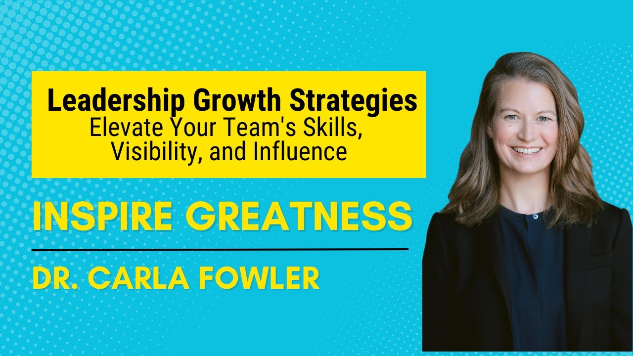 Dr. Carla Fowler on Leadership Growth Strategies—Elevate Your Team's ...