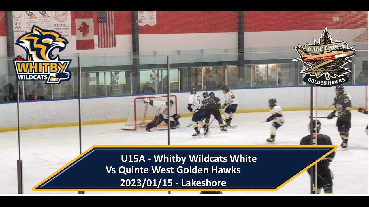 U15A - Whitby Wildcats White Vs Quinte West Golden Hawks - 2023/1/15 ...