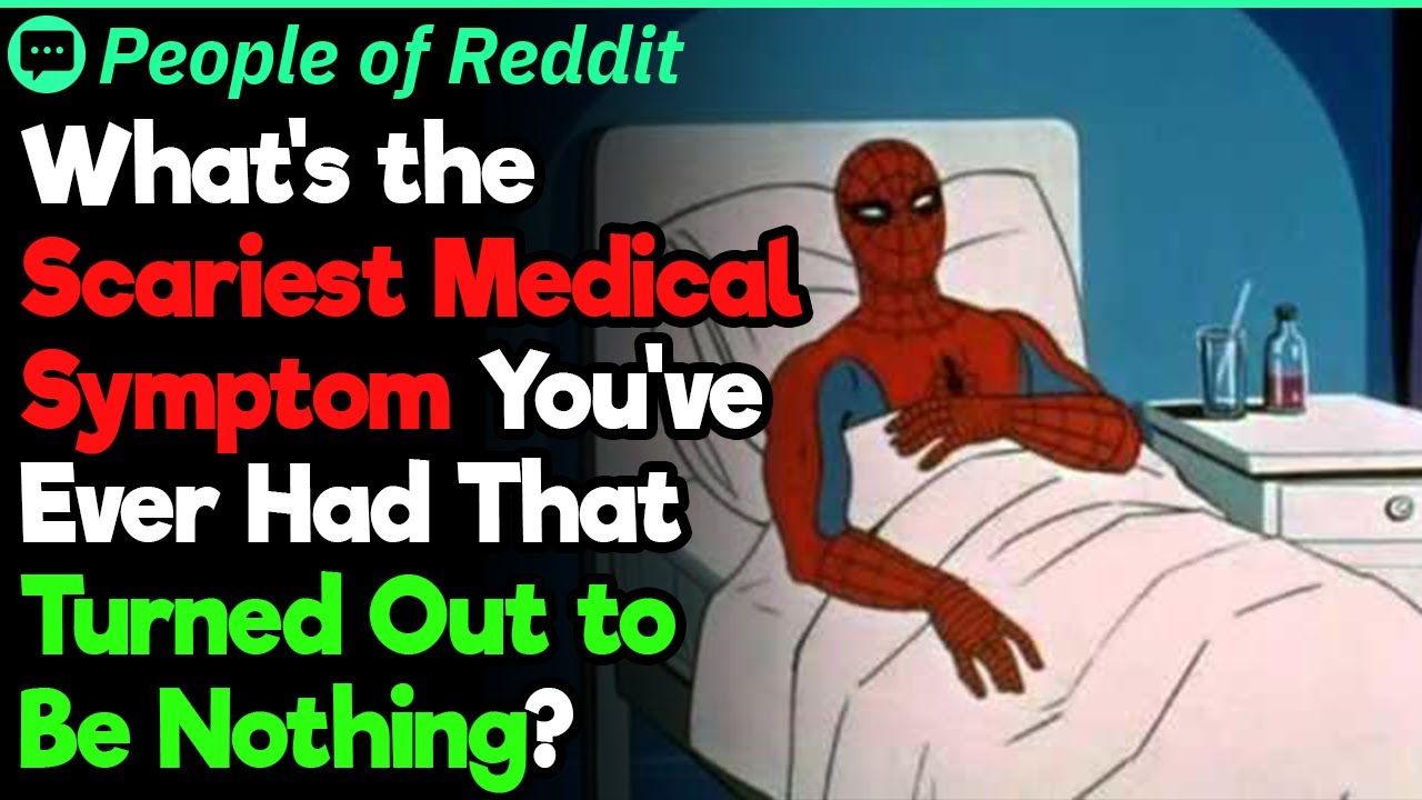 Scariest Medical Symptoms That Are Probably Nothing | People Stories ...