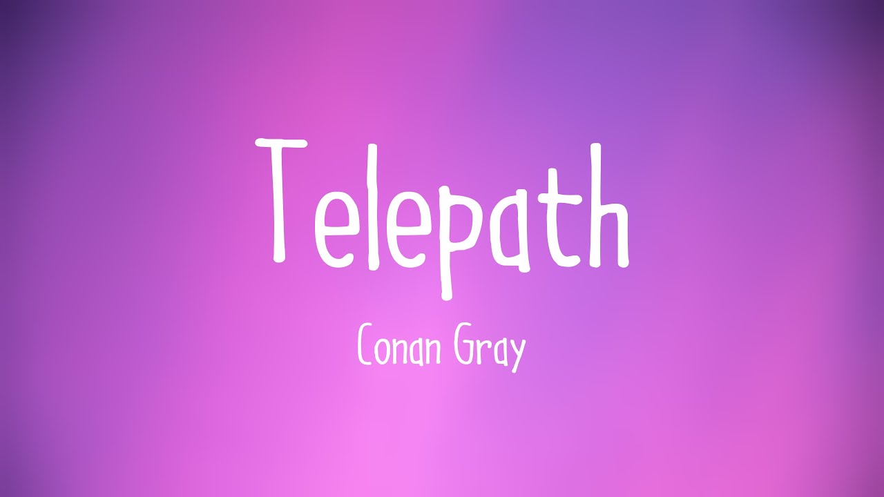 Telepath - Conan Gray Lyric Music 🌳 - YouTube