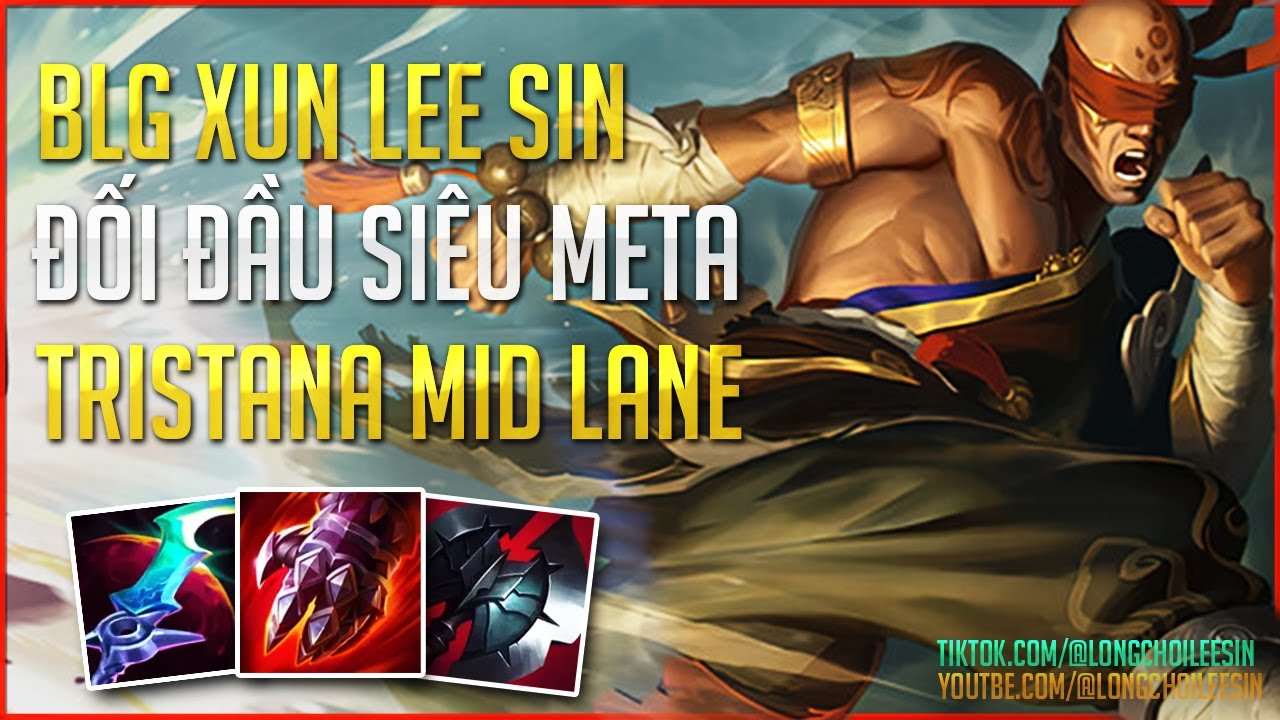 Đối Đầu Siêu Meta Tristana Đường Giữa BLG Xun Lee Sin Xử Lý Cực Gắt Để ...