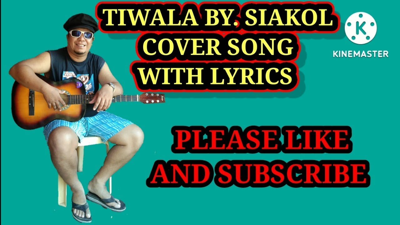 TIWALA. ( with lyrics ) BY. SIAKOL. #coversong - YouTube