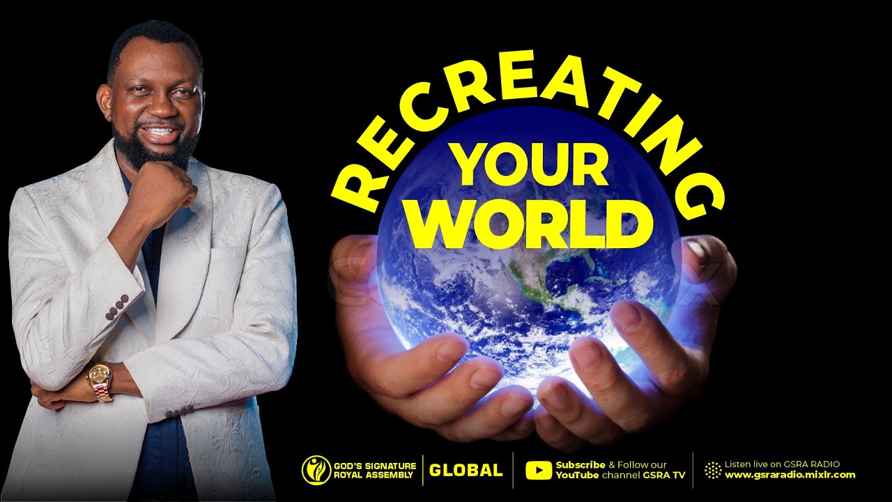 SUNDAY SERVICE |RECREATING YOUR WORLD | 4th, AUGUST 2024 | GSRA - YouTube