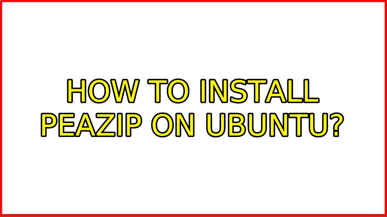 Ubuntu: How to install PeaZip on Ubuntu? - YouTube