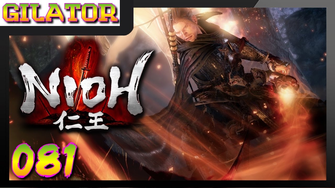 Nioh - Der Berg der Reue ( HD60 LET'S PLAY ) | #081 | Gilator - YouTube