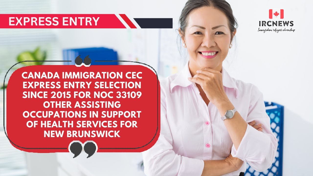 CEC Express Entry selection for NOC 33109 Other assisting occupations ...