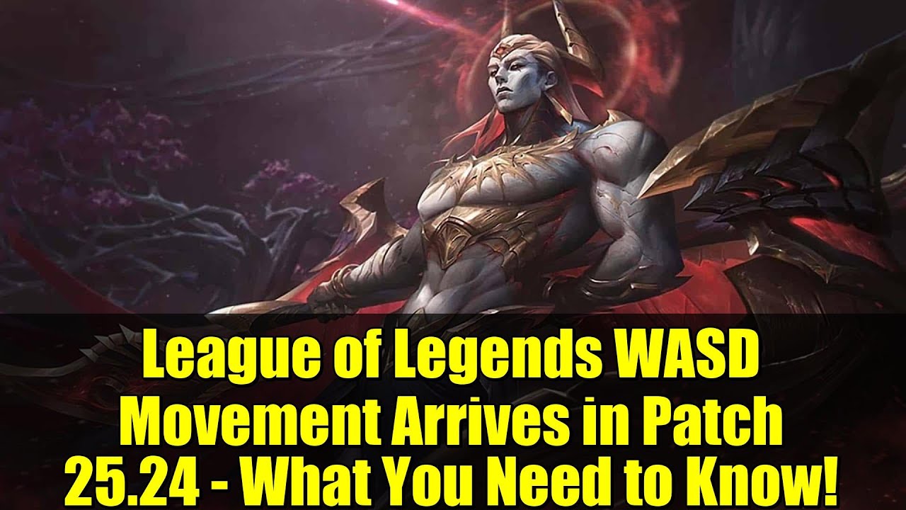 League of Legends WASD Movement Arrives in Patch 25.24 - What You Need to Know! - YouTube