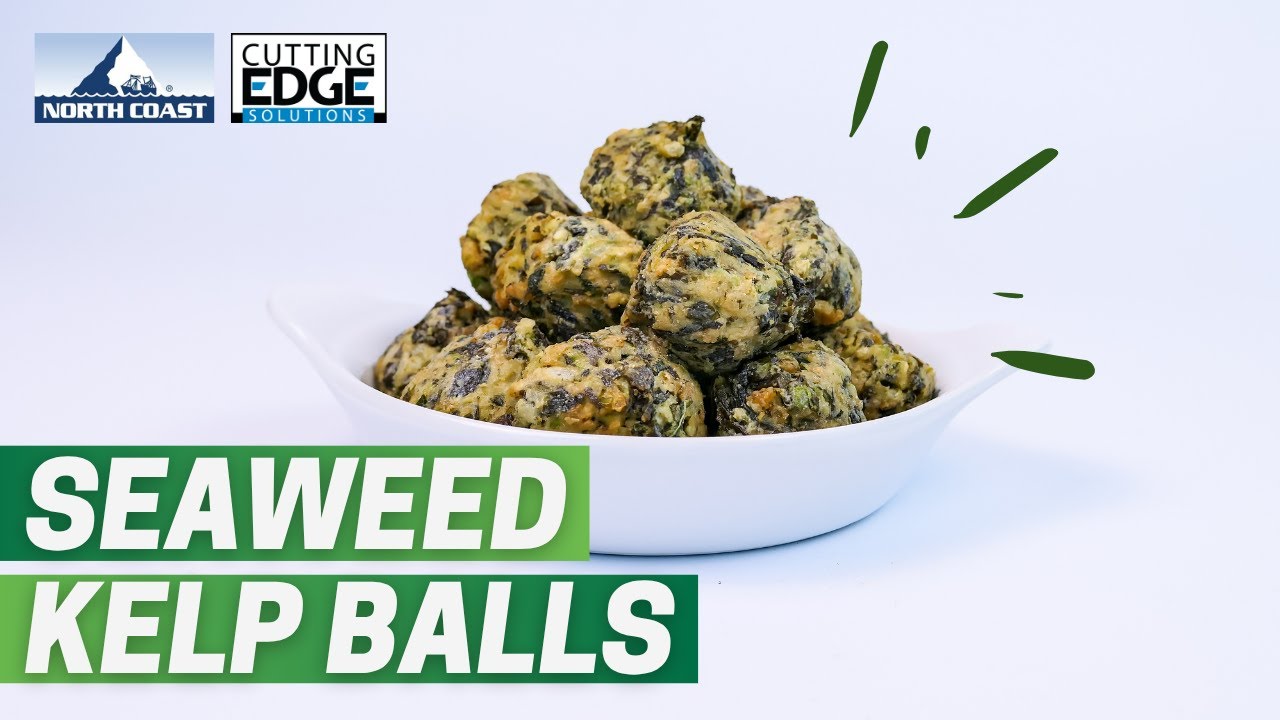 Seaweed Kelp Balls | Sysco Cutting Edge Solutions | North Coast ...