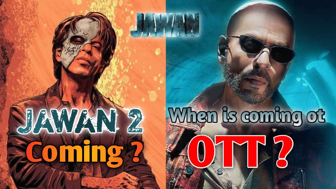 Jawan 2 Coming | When will Jawan movie release in OTT? #jawan #srk ...