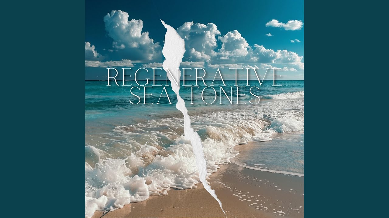 Regenerative Sea Tones - YouTube