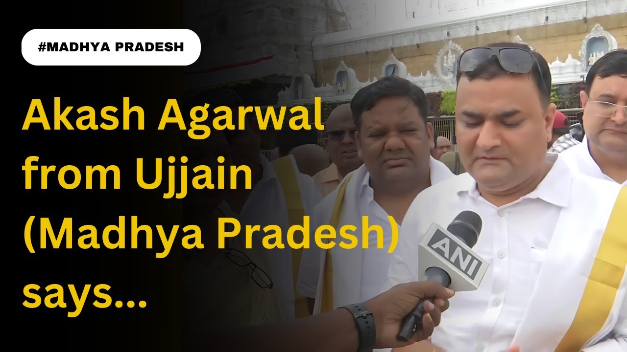 Akash Agarwal from Ujjain Shares Experience of Darshan at Tirupati ...