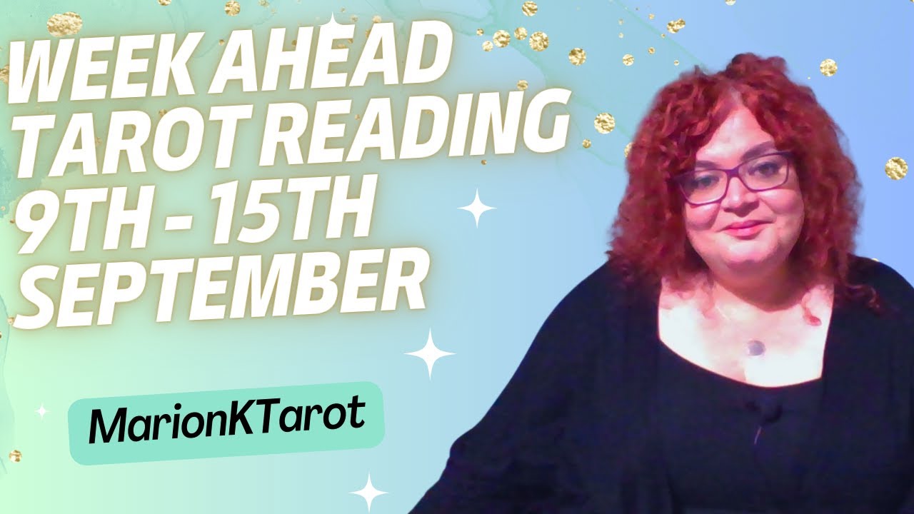 Week Ahead Tarot Reading || 9th to 15th September 2024 - YouTube