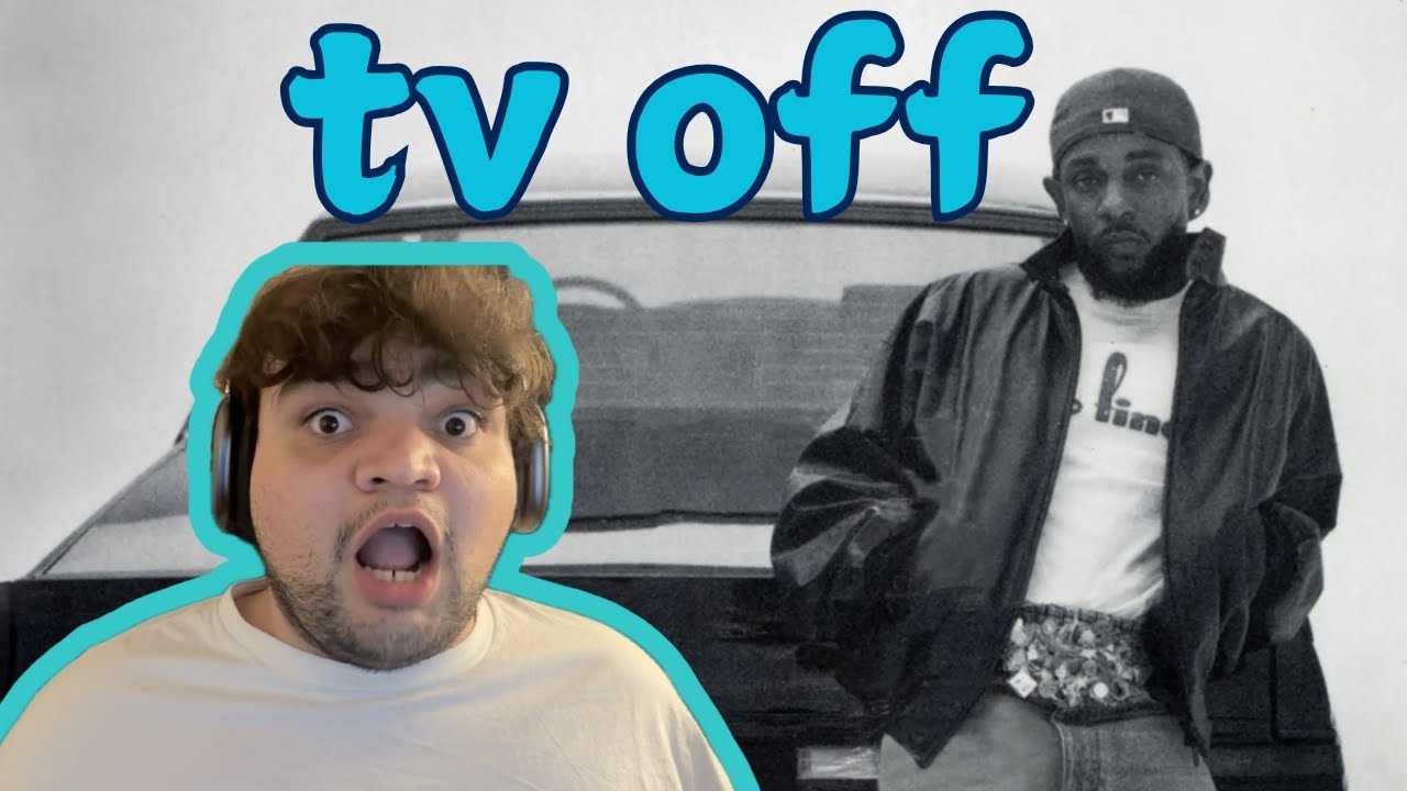 Kendrick Lamar - tv off - Reaction #kendricklamar #newmusic #reaction ...