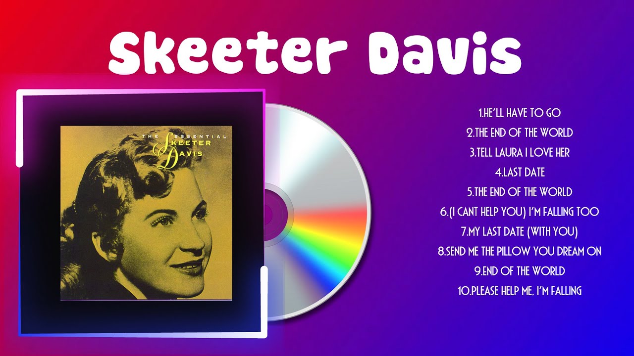 Top 10 songs Skeeter Davis 2024 ~ Best Skeeter Davis playlist 2024 ...