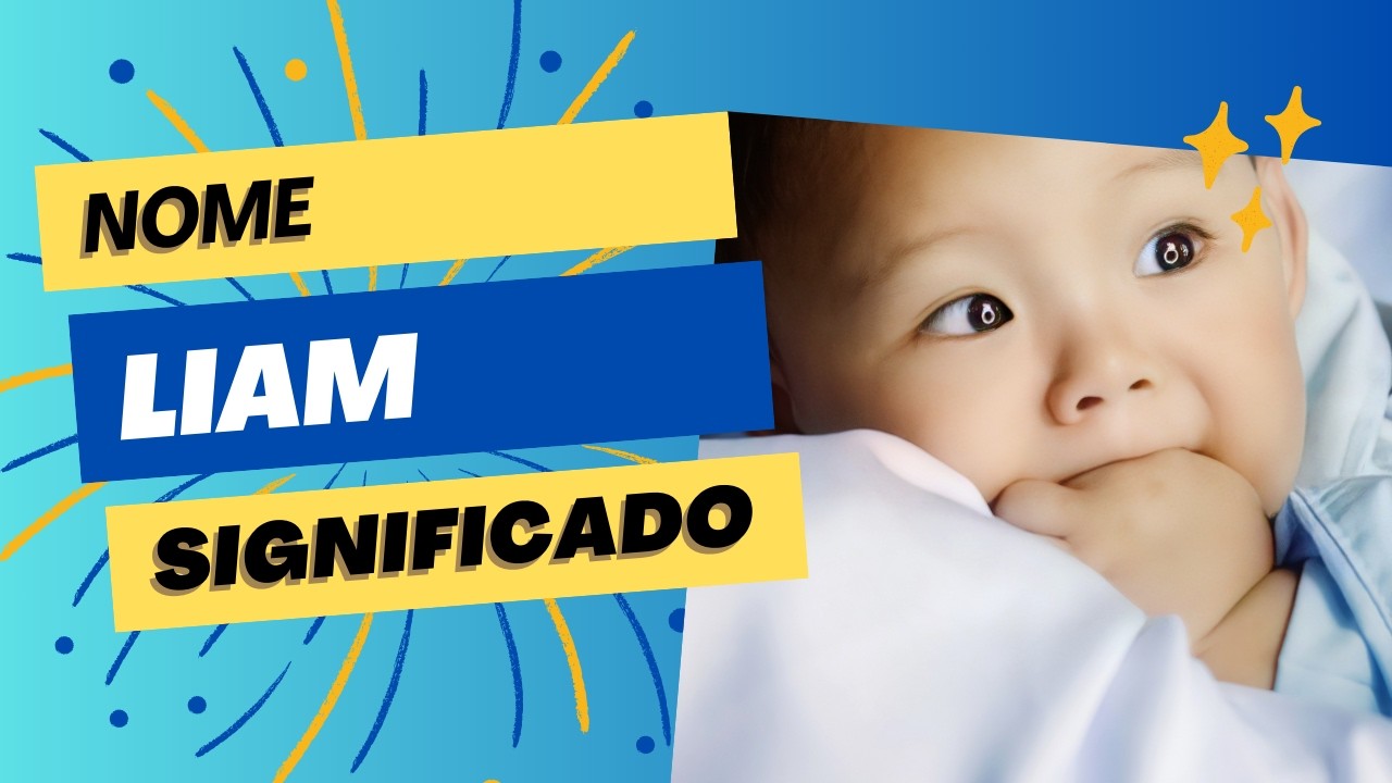 Liam: Descubra o Significado deste Nome Lindo para Menino! - YouTube