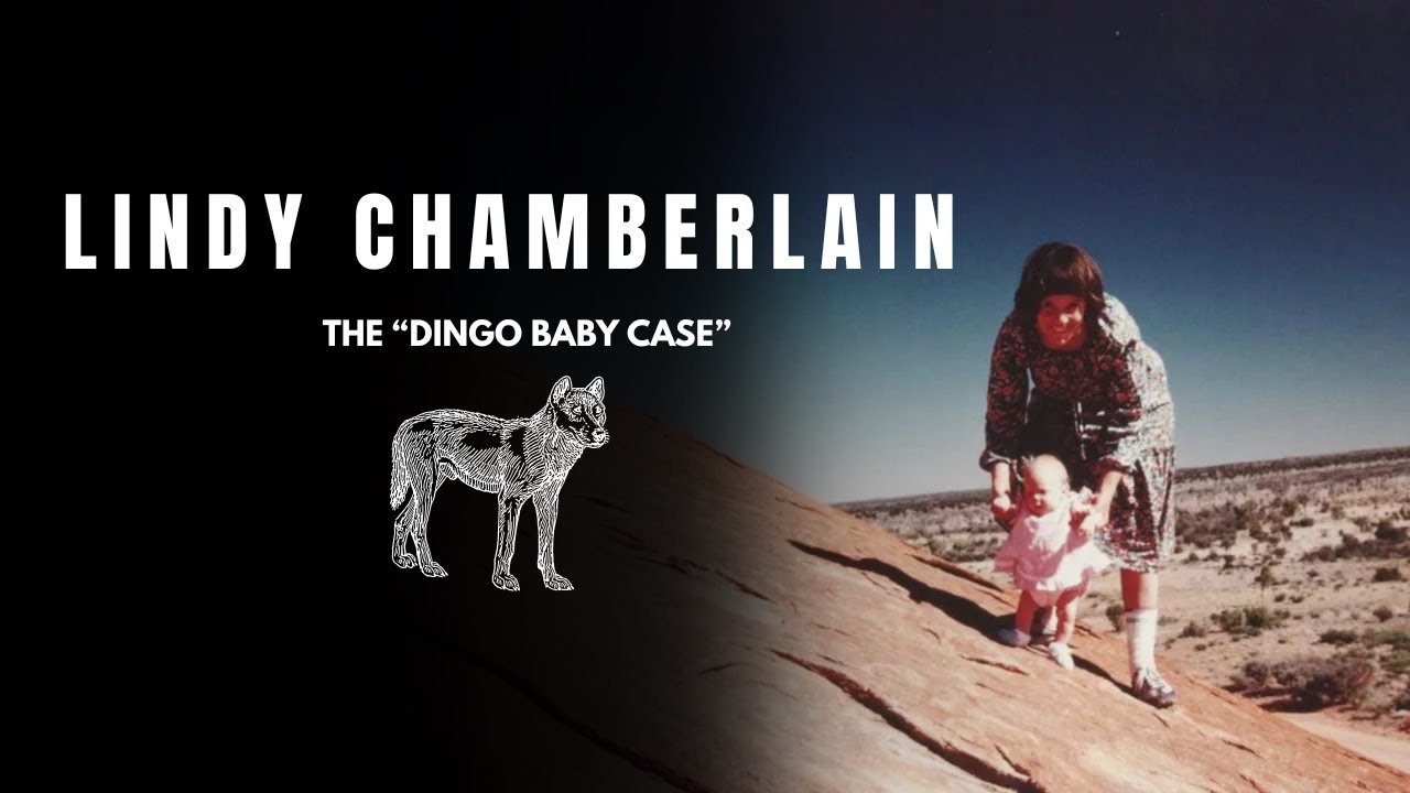 The Lindy Chamberlain Case: The Dingo Baby Mystery That Shook Australia ...