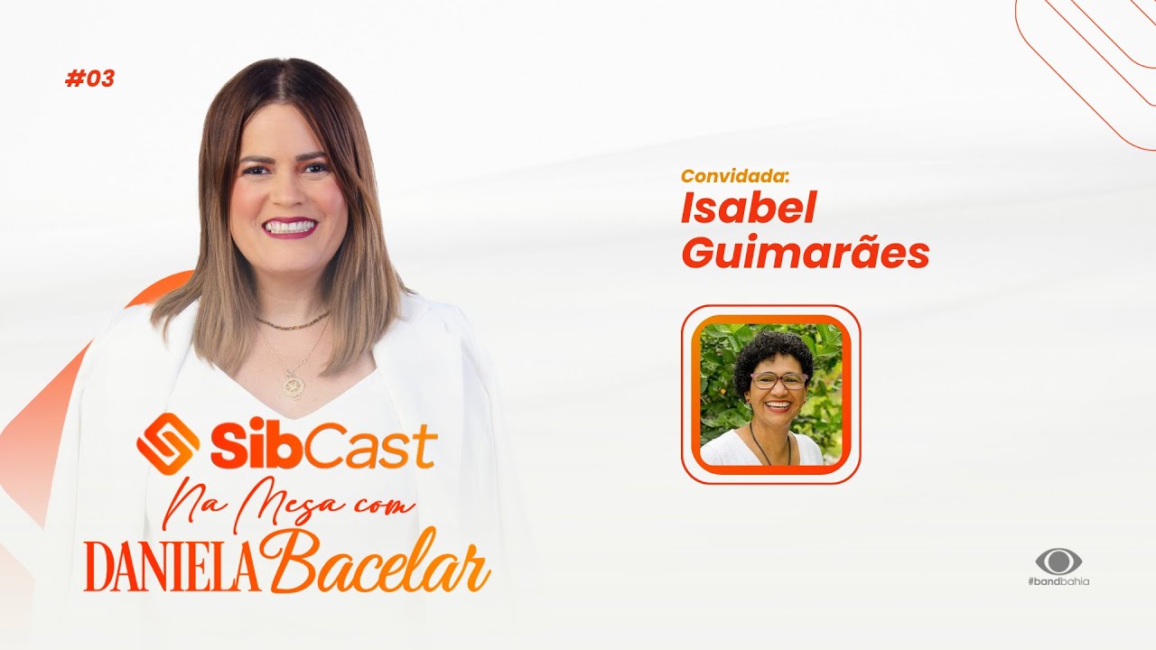 SibCast com Daniela Bacelar #03 | Isabel Guimarães - YouTube