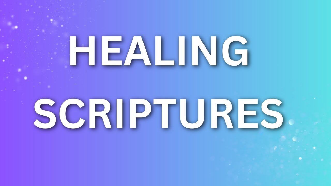 HEALING SCRIPTURES - YouTube