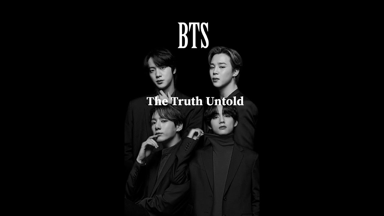 BTS: The Truth Untold - YouTube