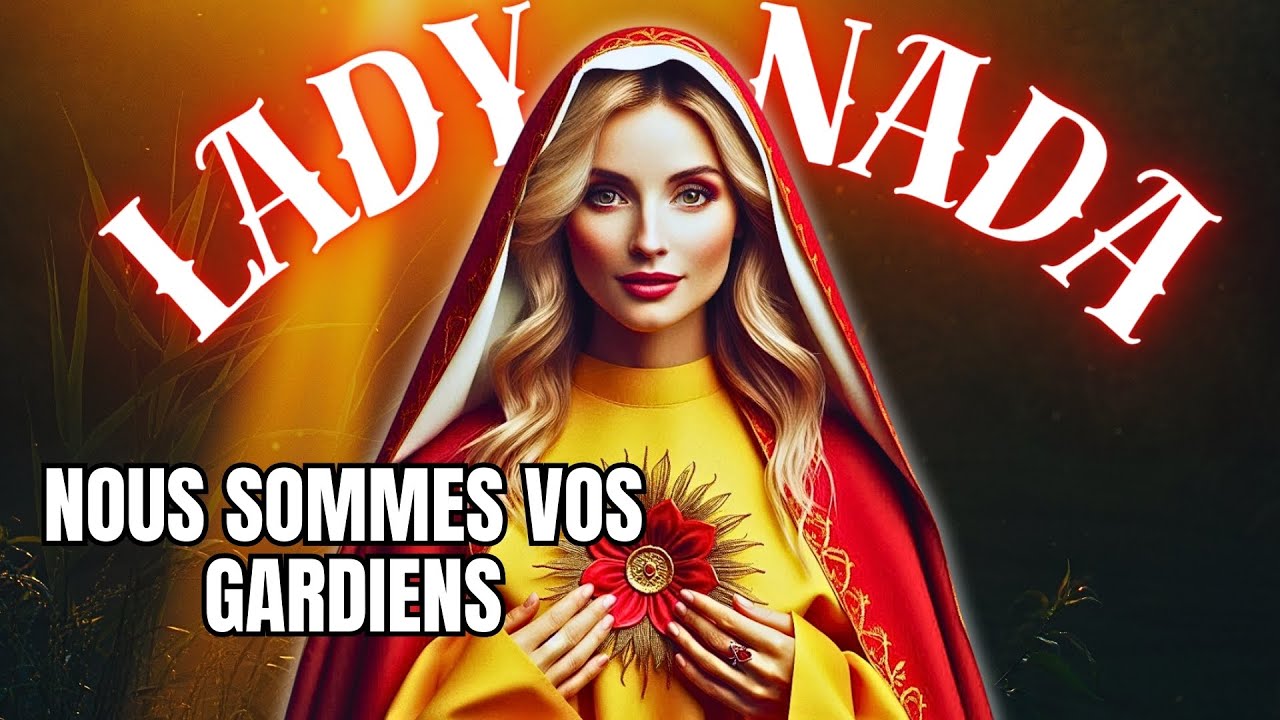 Message de Lady Nada pour les Enfants de Lumière - YouTube