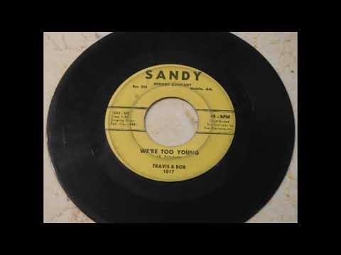 Travis and Bob ''We're Too Young'' - YouTube