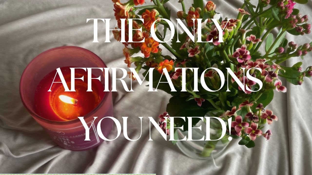 The only Affirmations You Need – My Most Favorite Positive Affirmations ...