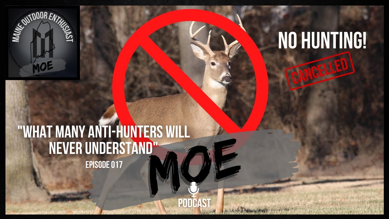 What Many Anti-hunters Will Never Understand | Maine Outdoor Enthusiast ...