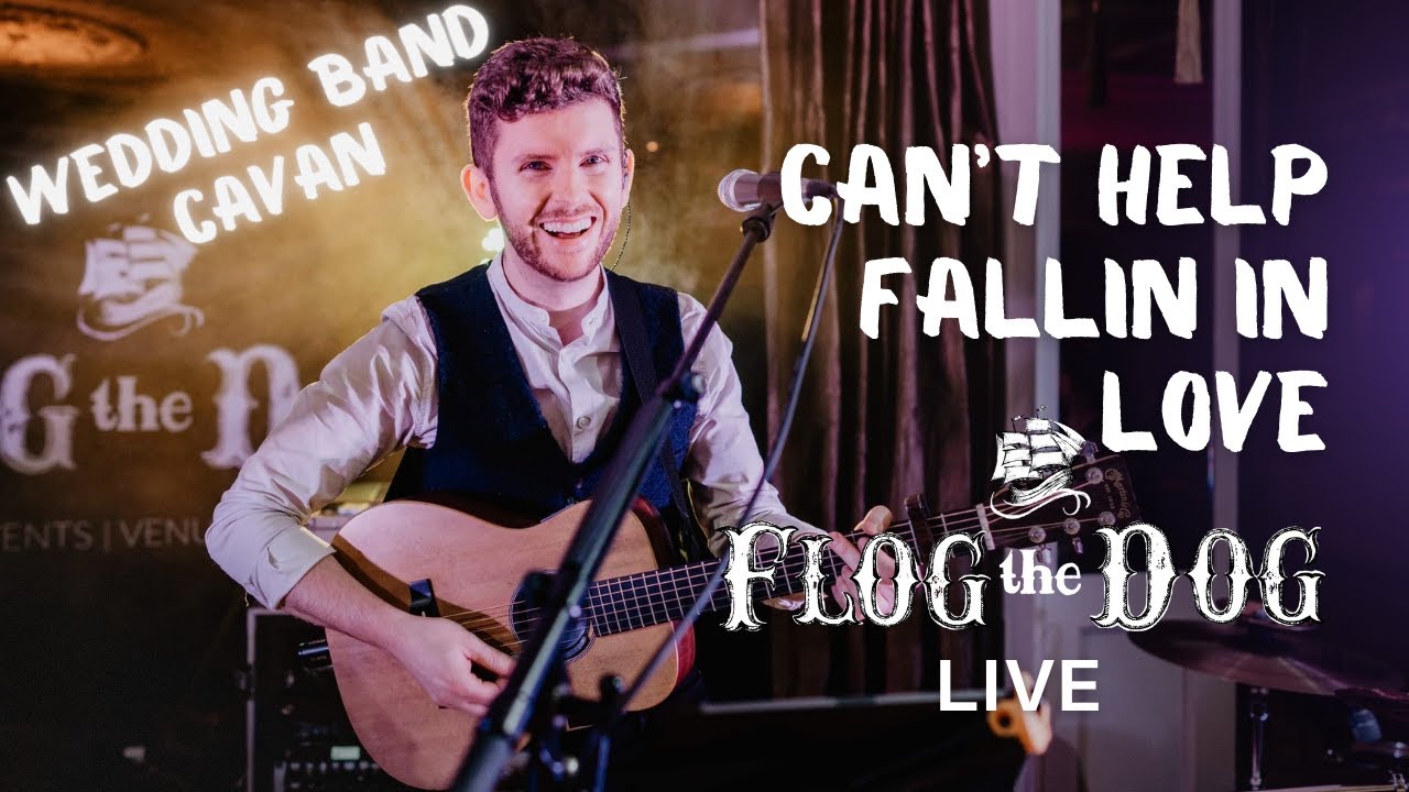 Wedding Band Cavan - Can’t Help Falling In Love (First Dance Option ...