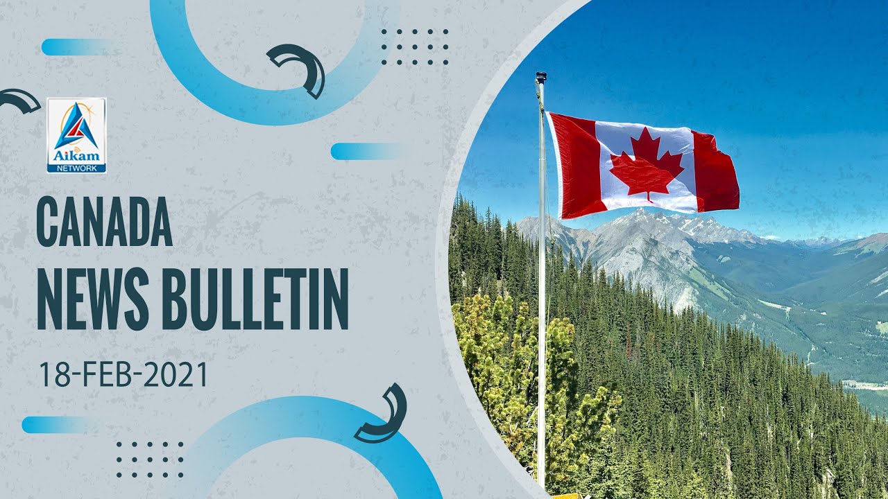 Canada News Bulletin 18-Feb-2021 - YouTube