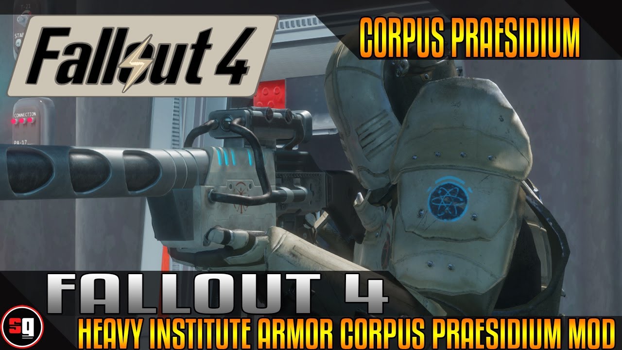 Fallout 4 - Heavy Institute Armor Corpus Praesidium Mod - YouTube