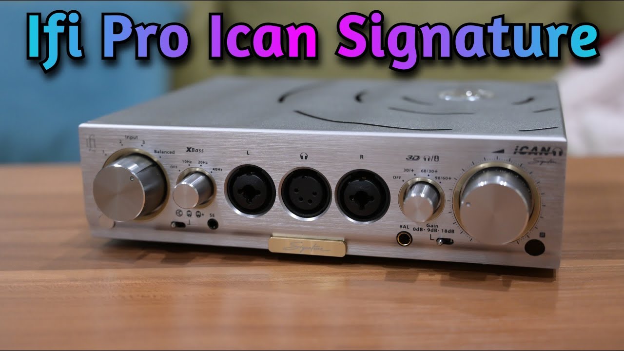 Top Tier 3 Amplifiers in 1- Ifi Pro iCan Signature Review - YouTube