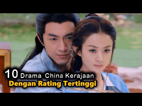 10 Drama China Kerajaan Dengan Rating Tertinggi