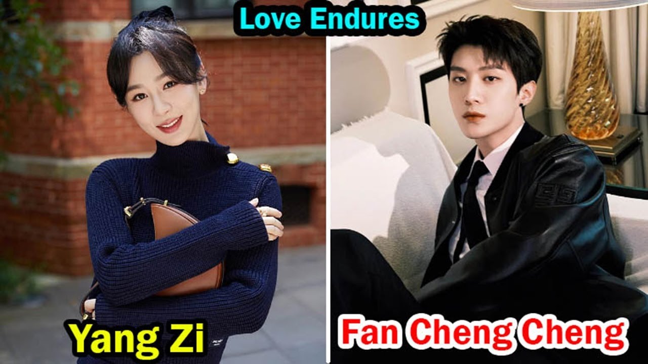 Yang Zi And Fan Cheng Cheng (Love Endures) - Lifestyle Comparison ...