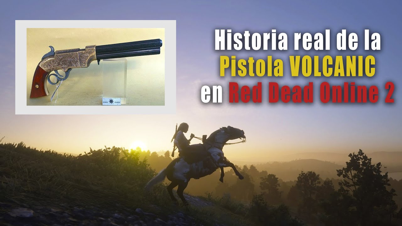 HISTORIA REAL DE LA PISTOLA VOLCANIC - RDR2 - SARYLIMON - YouTube