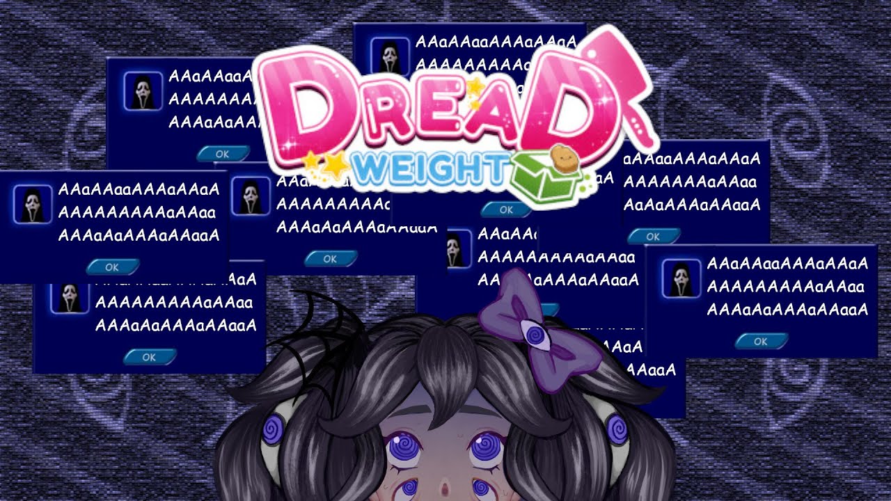 【Dread Weight】I'M BACK!!!!! and I brought The Horrors! 【Novella Cipher ...