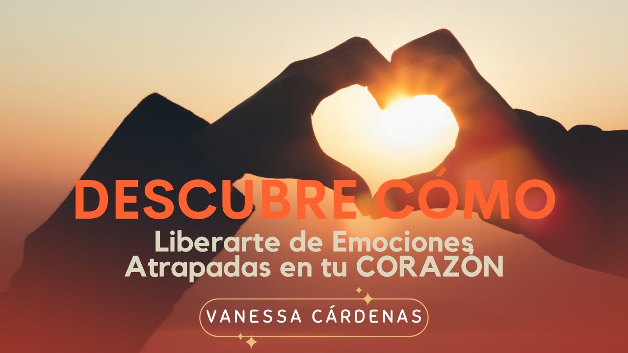Cómo SANAR las EMOCIONES ATRAPADAS en tu cuerpo - YouTube