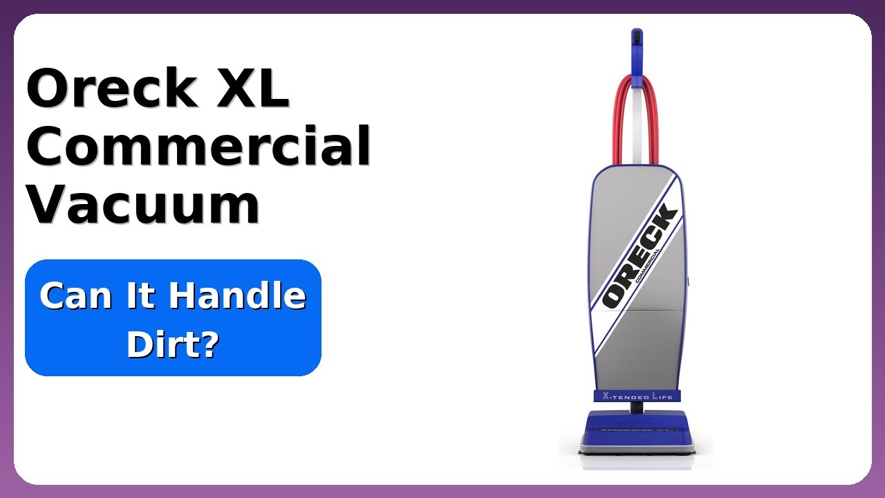 REVIEW (2026): Oreck XL Commercial Vacuum. ESSENTIAL details. - YouTube