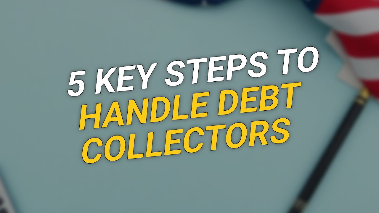 5 Key Steps to Handle Debt Collectors 😰💡 - YouTube