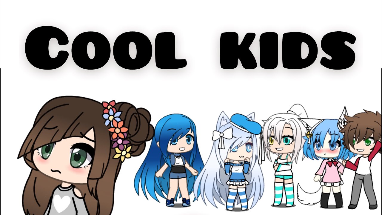 Cool Kids | GLMV | ft. Some awesome YouTubers - YouTube