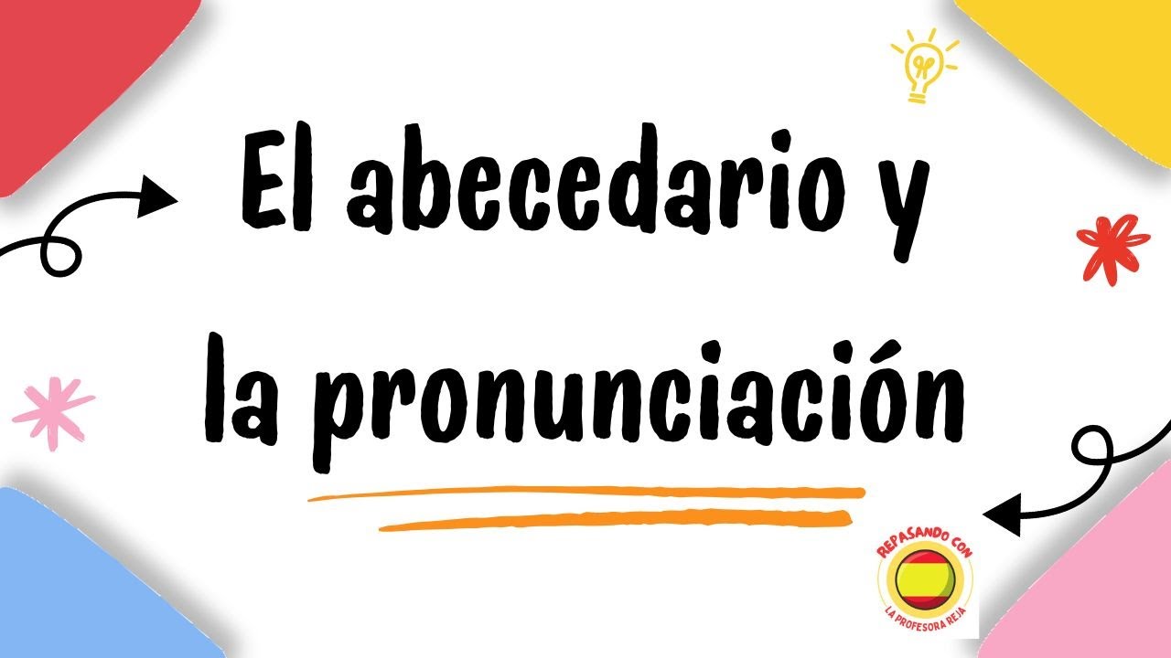 El abecedario y la pronunciación - YouTube