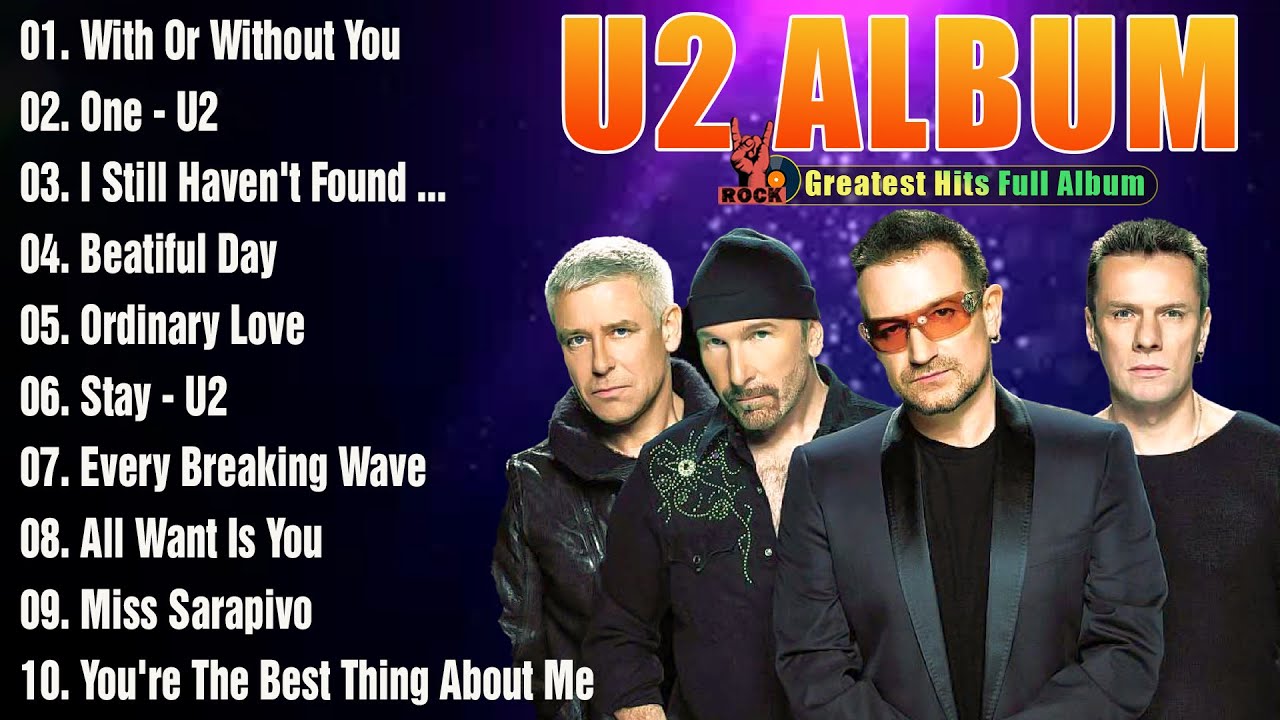 U2 Greatest Hits - Best Songs Of U2 - U2 Full Album 2024 - YouTube